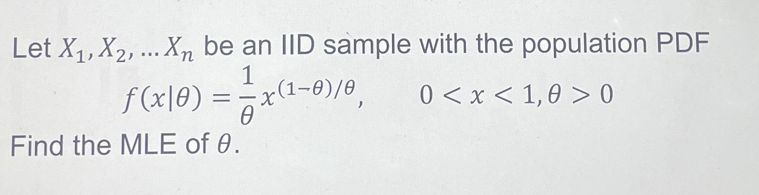 Solved Let x1,x2,dotsxn ﻿be an IID sample with the | Chegg.com