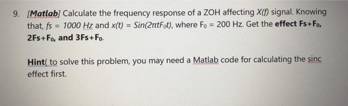 9. [Matlab] Calculate the frequency response of a ZOH | Chegg.com