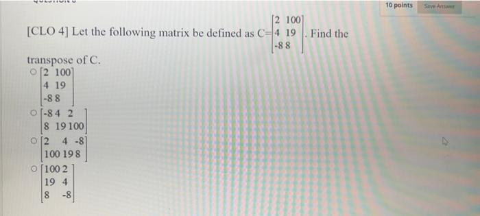 Solved [2 100] [CLO 4] Let the following matrix be defined | Chegg.com