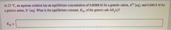 Solved At 25 °C, an aqueous solution has an equilibrium | Chegg.com