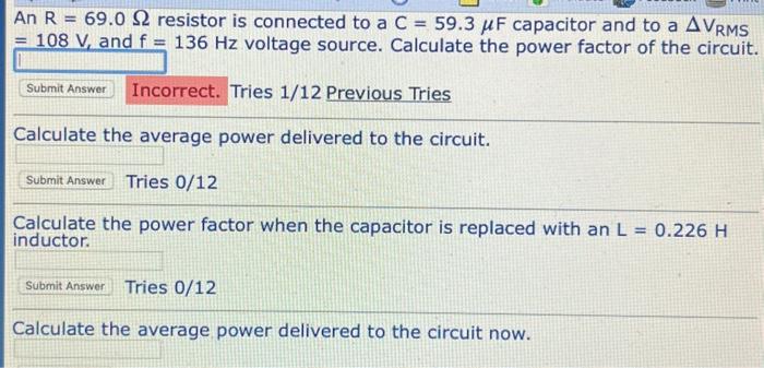 Solved An R=69.0Ω resistor is connected to a C=59.3μF | Chegg.com