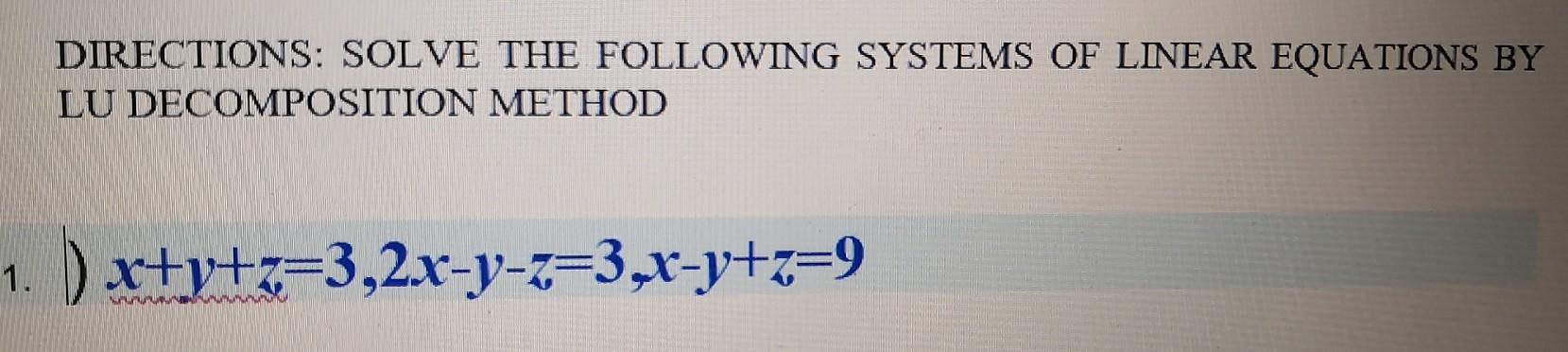 Solved DIRECTIONS: SOLVE THE FOLLOWING SYSTEMS OF LINEAR | Chegg.com