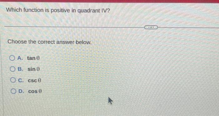 Solved Which function is positive in quadrant IV? Choose the | Chegg.com