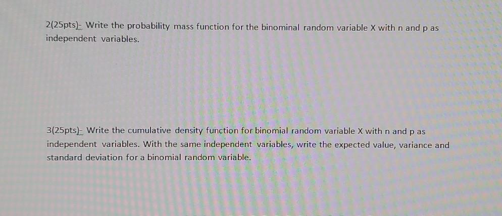 Solved 2(25pts)- Write the probability mass function for the | Chegg.com