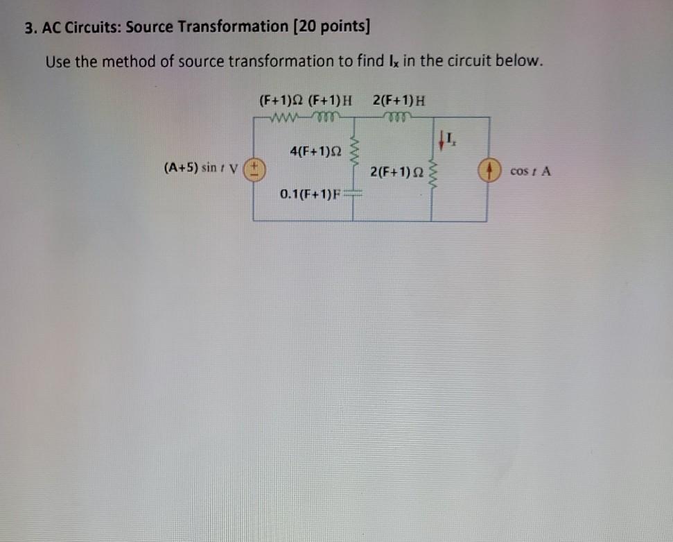 Solved 3. AC Circuits: Source Transformation (20 points) Use | Chegg.com