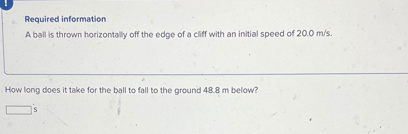 Solved Required informationA ball is thrown horizontally off | Chegg.com