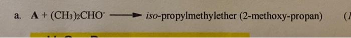 Solved a. A+(CH3)2CHO− iso-propylmethylether | Chegg.com