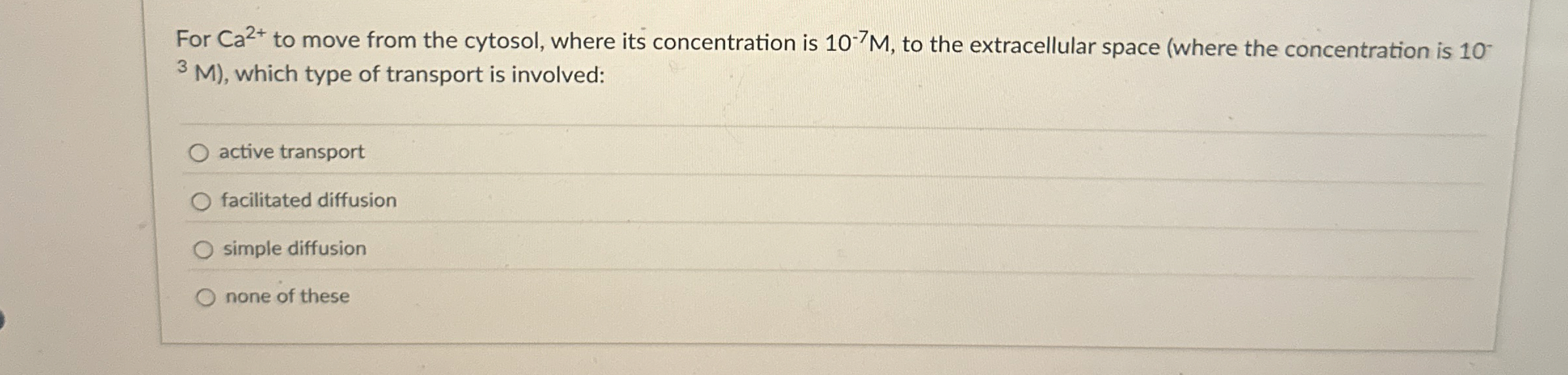Solved For Ca2+ ﻿to move from the cytosol, where its | Chegg.com