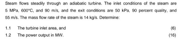 Solved Steam flows steadily through an adiabatic turbine. | Chegg.com