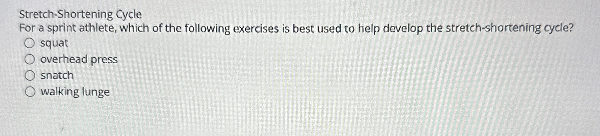 Solved Stretch-Shortening CycleFor a sprint athlete, which | Chegg.com