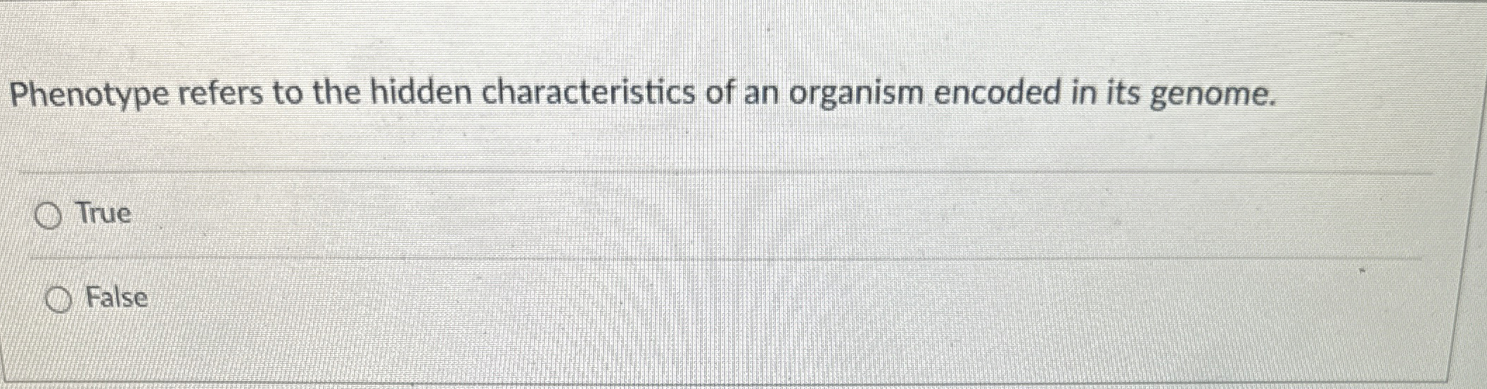 Solved Phenotype refers to the hidden characteristics of an | Chegg.com