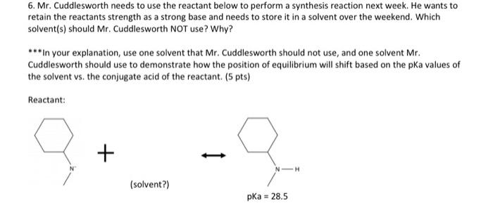 Solved 6. Mr. Cuddlesworth needs to use the reactant below | Chegg.com