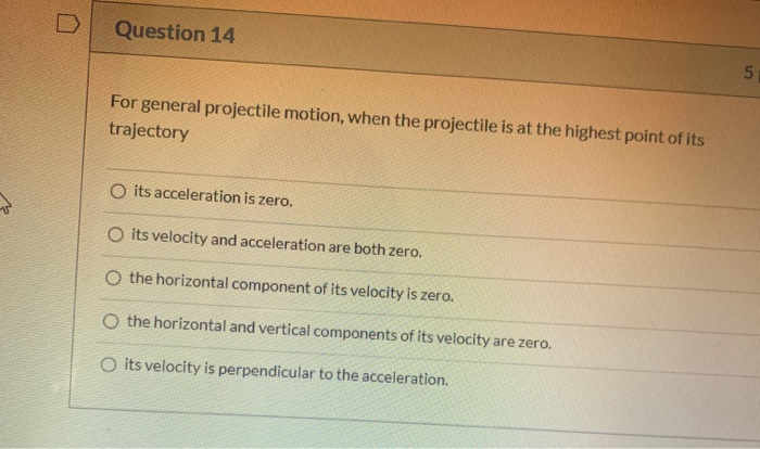 Solved Question 14 5 For general projectile motion, when the | Chegg.com
