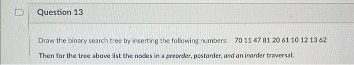 Solved Draw the binary search tree by inserting the | Chegg.com
