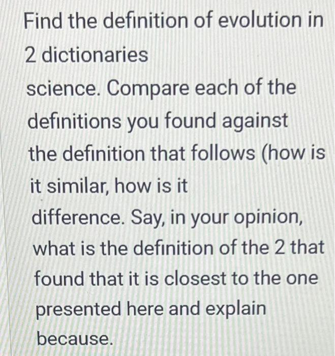 Solved Find the definition of evolution in 2 dictionaries | Chegg.com