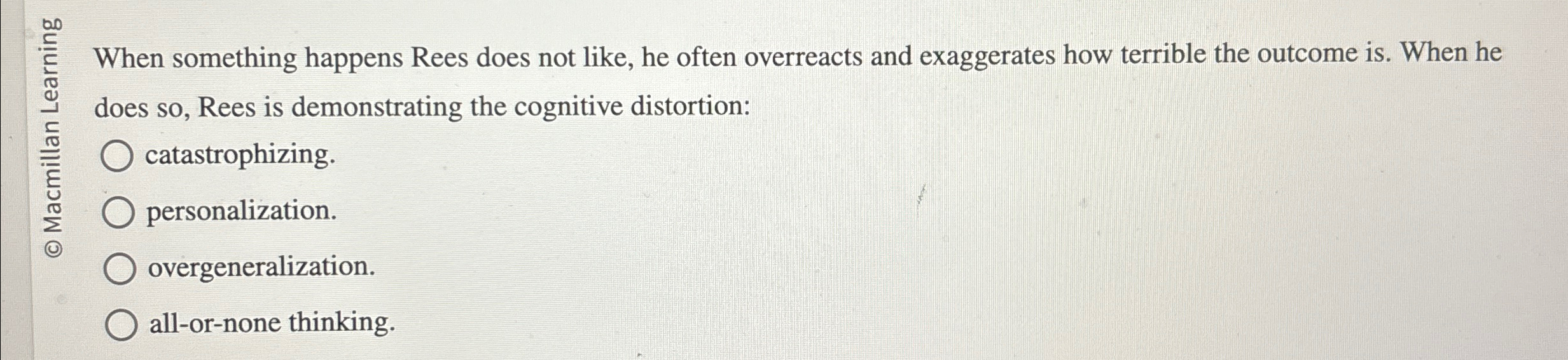 Solved When something happens Rees does not like, he often | Chegg.com
