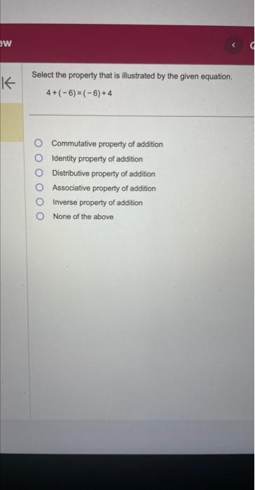 Solved Select the property that is illustrated by the given | Chegg.com