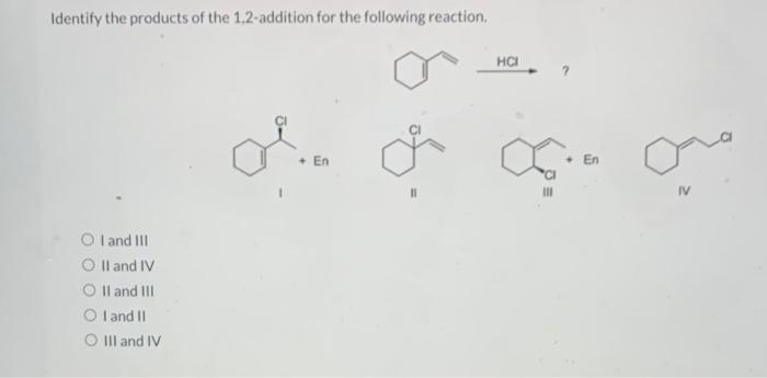 Solved Identify the products of the 1,2-addition for the | Chegg.com