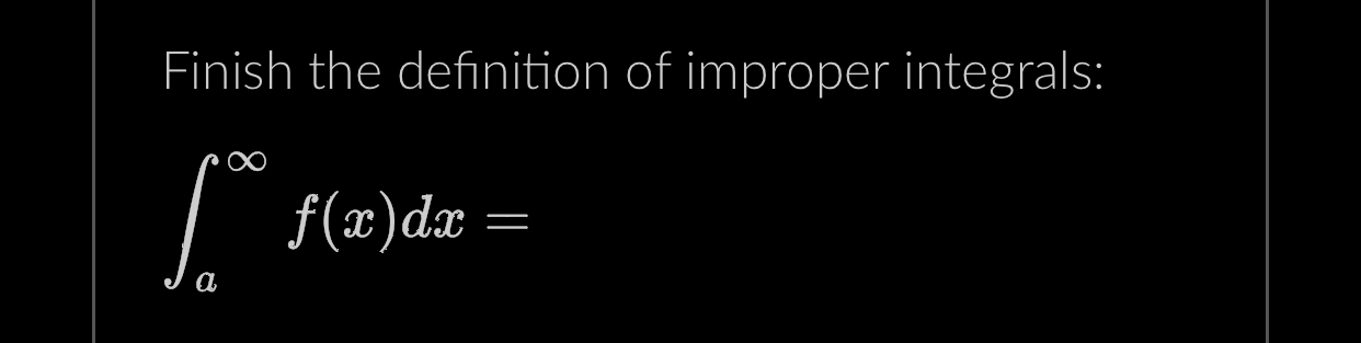 Solved Finish the definition of improper | Chegg.com