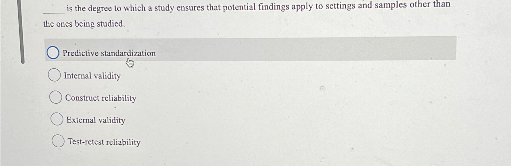 Solved is the degree to which a study ensures that potential | Chegg.com
