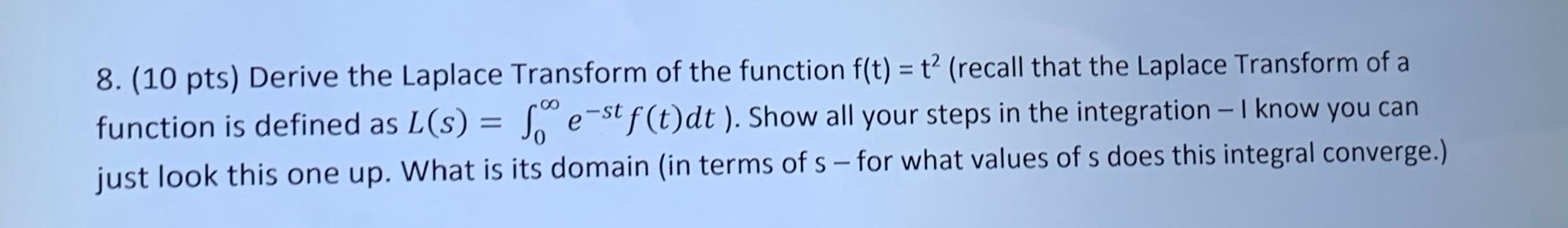 Solved (10 ﻿pts) ﻿Derive the Laplace Transform of the | Chegg.com