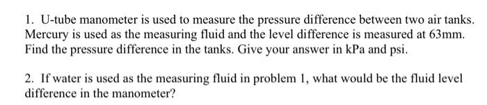 Solved 1. U-tube manometer is used to measure the pressure | Chegg.com