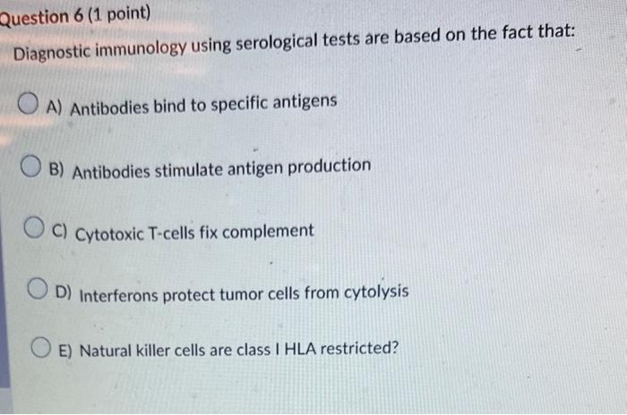 Solved Diagnostic immunology using serological tests are | Chegg.com