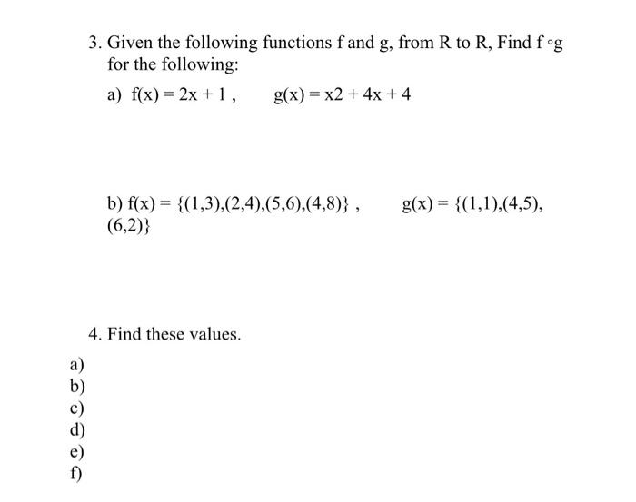 Solved 3. Given the following functions f and g, from R to | Chegg.com