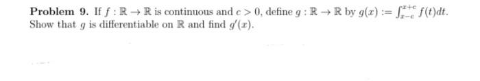 Solved Problem 9. If f:R→R is continuous and c>0, define | Chegg.com
