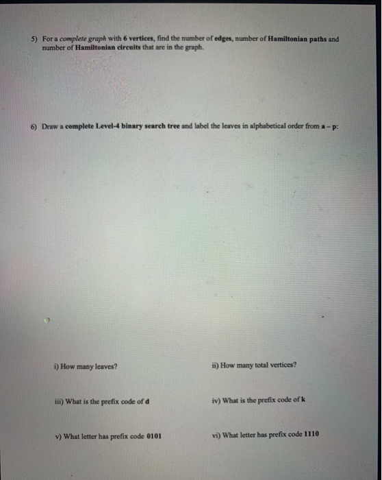5) For a complete graph with 6 vertices, find the | Chegg.com
