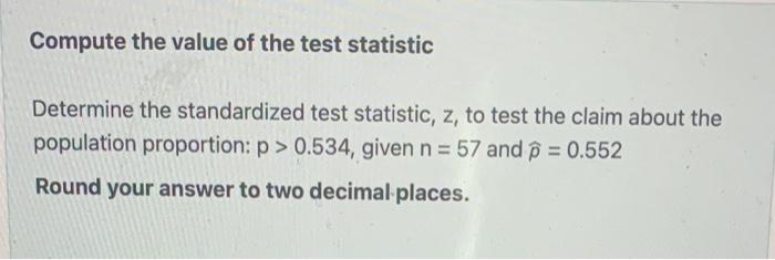 Solved Compute the value of the test statistic Determine the | Chegg.com