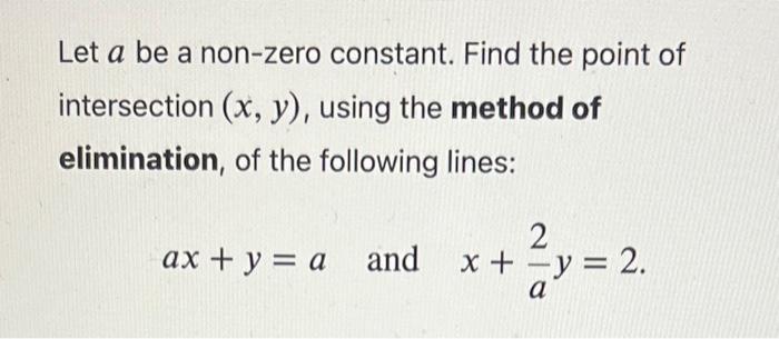 Solved Let a be a non-zero constant. Find the point of | Chegg.com