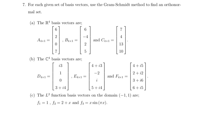 Solved 7. For each given set of basis vectors, use the | Chegg.com