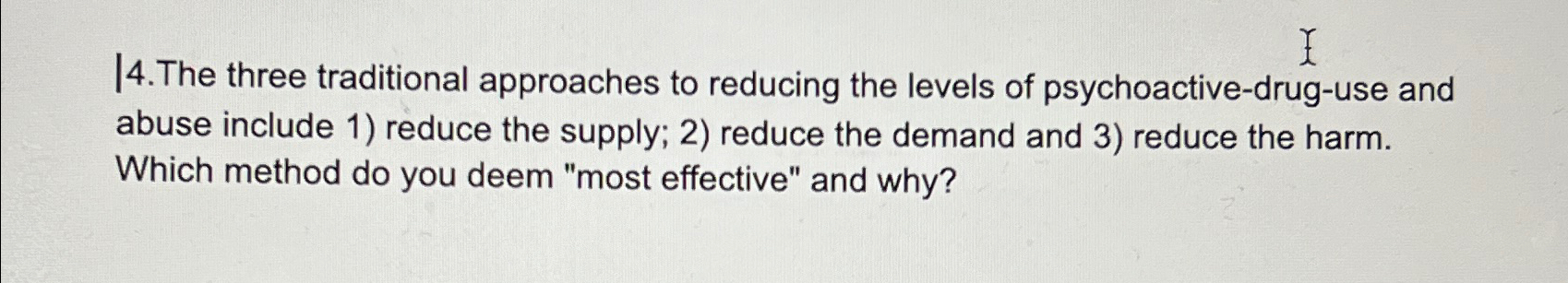 Solved |4.The three traditional approaches to reducing the | Chegg.com