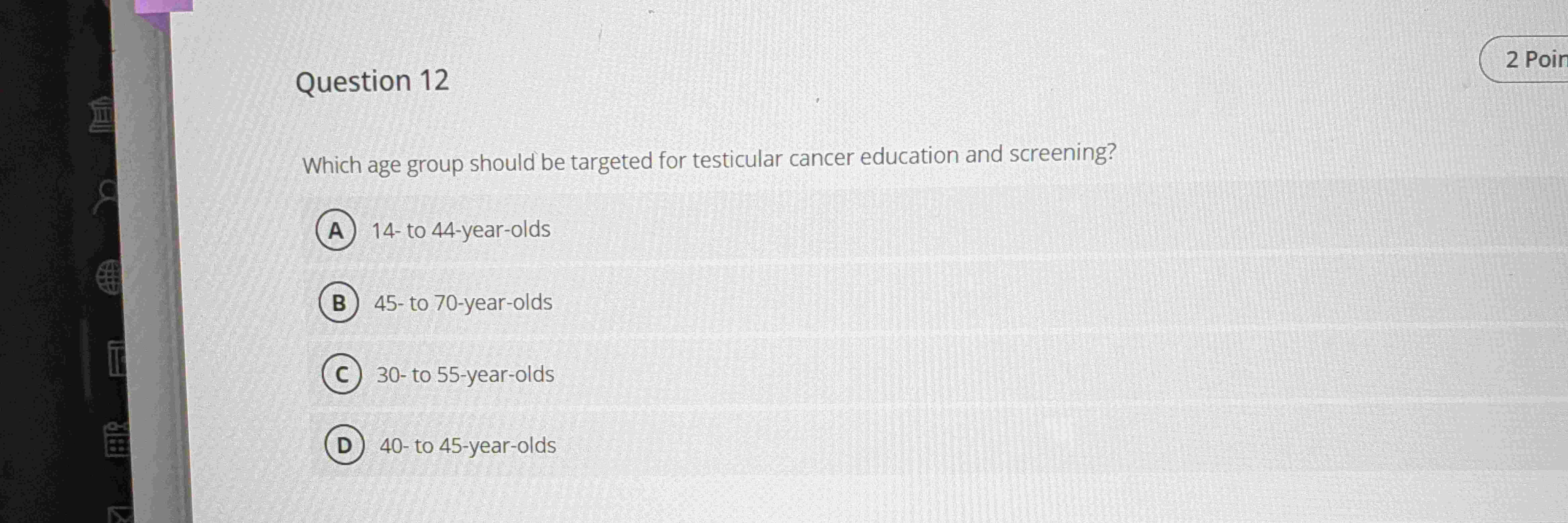 Solved Question 12Which age group should be targeted for | Chegg.com