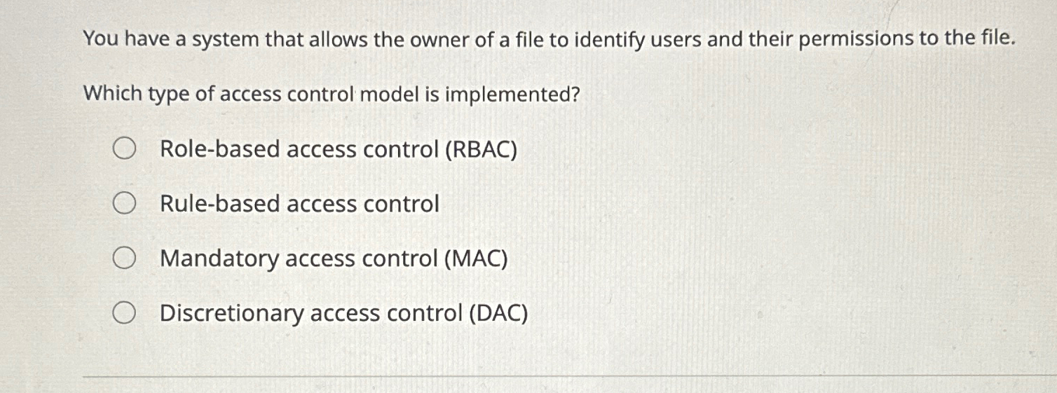 Solved You have a system that allows the owner of a file to | Chegg.com