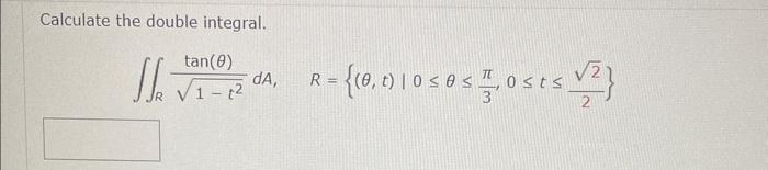 Solved Calculate the double integral. | Chegg.com