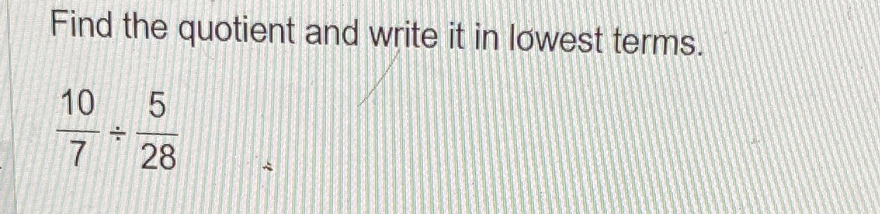 Solved Find the quotient and write it in lowest | Chegg.com