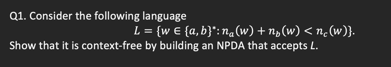 Solved Q1. ﻿Consider the following languageL ﻿please draw | Chegg.com