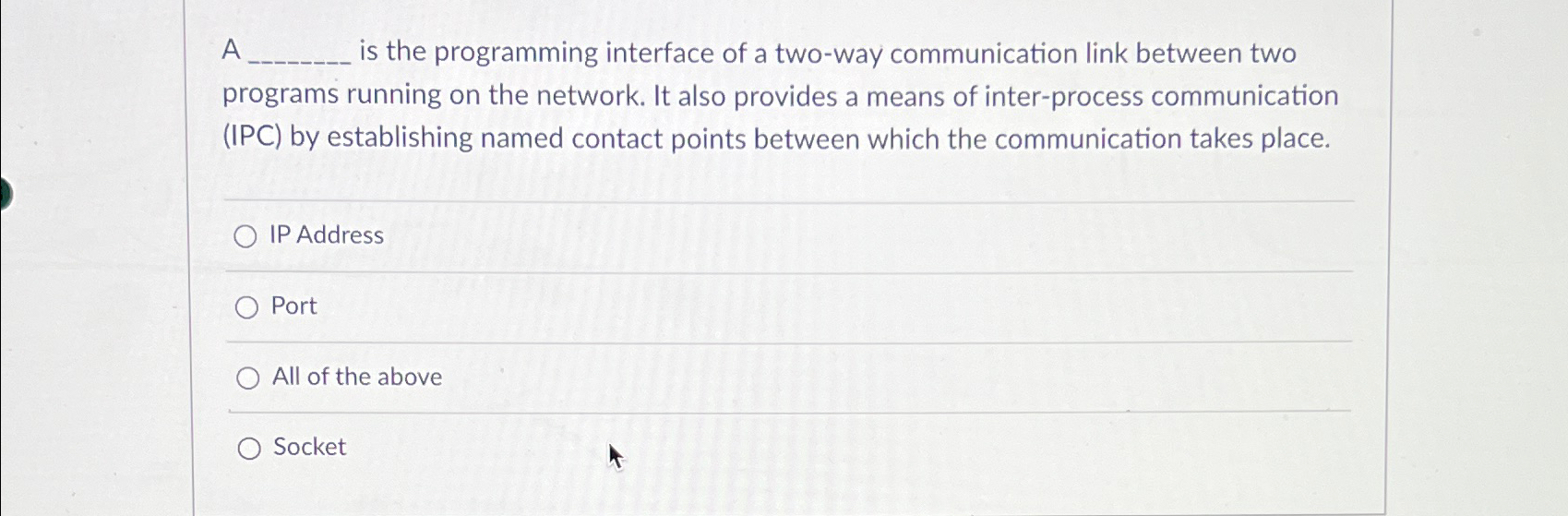 Solved A is the programming interface of a two-way | Chegg.com
