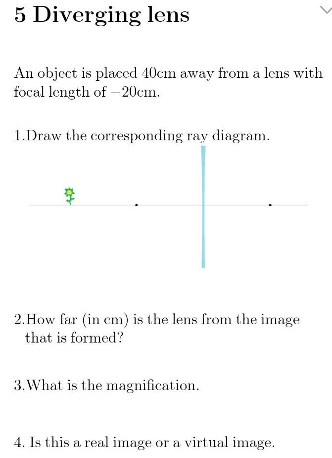 Solved 5 Diverging lens An object is placed 40cm away from a | Chegg.com