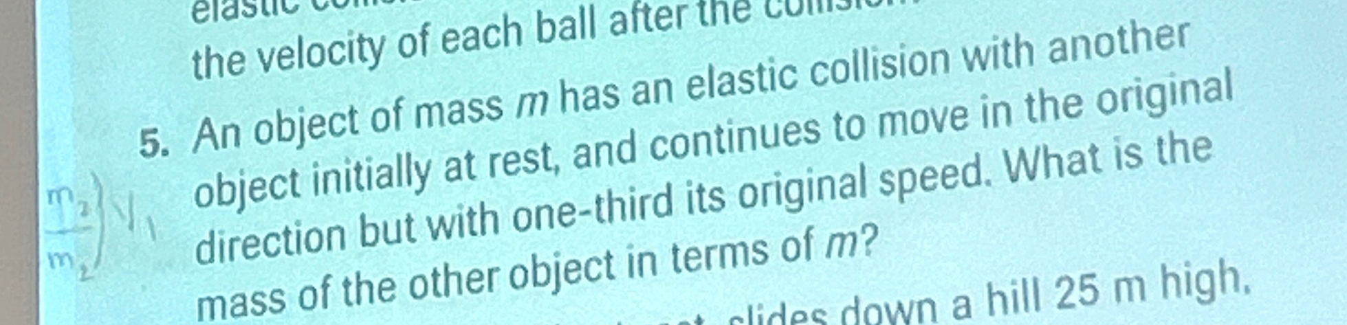 Solved 5. ﻿An object of mass m ﻿has an elastic collision | Chegg.com