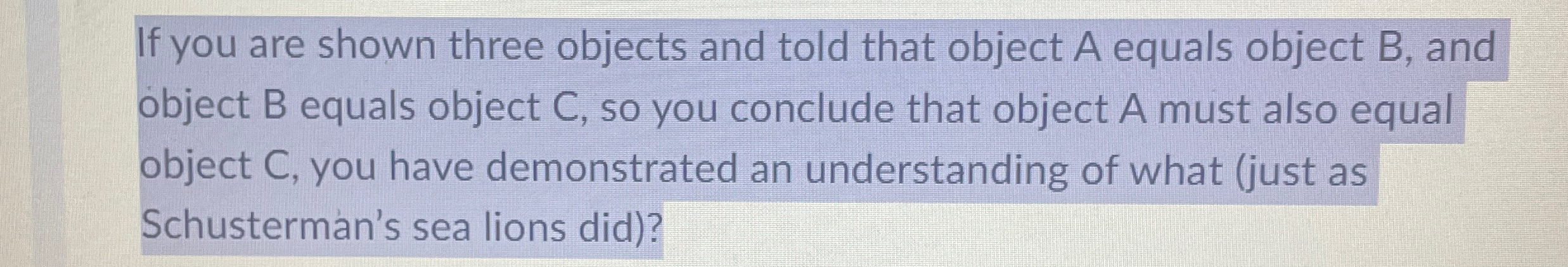 Solved If you are shown three objects and told that object A | Chegg.com