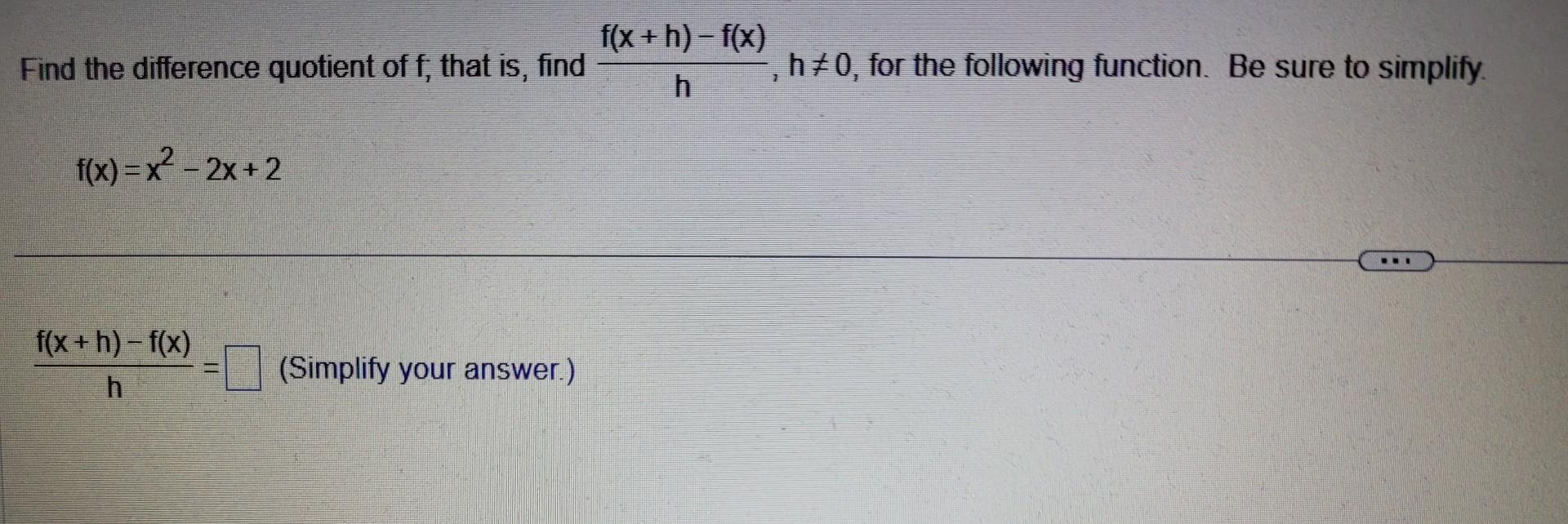 Solved Find the difference quotient of f, that is, find | Chegg.com