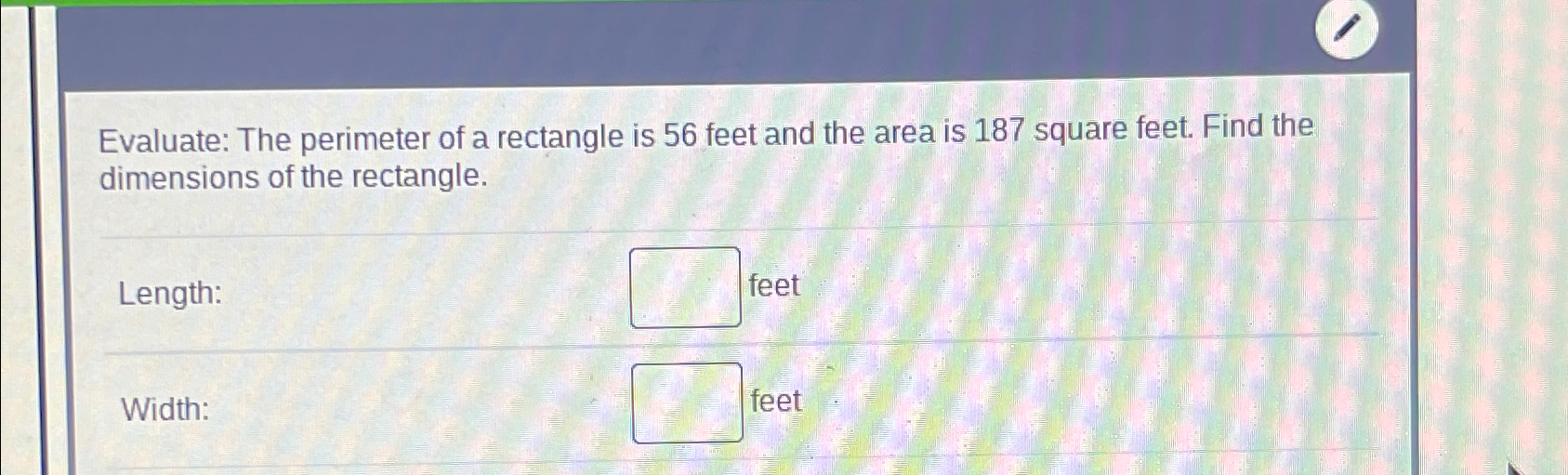 Solved Evaluate: The perimeter of a rectangle is 56 ﻿feet | Chegg.com