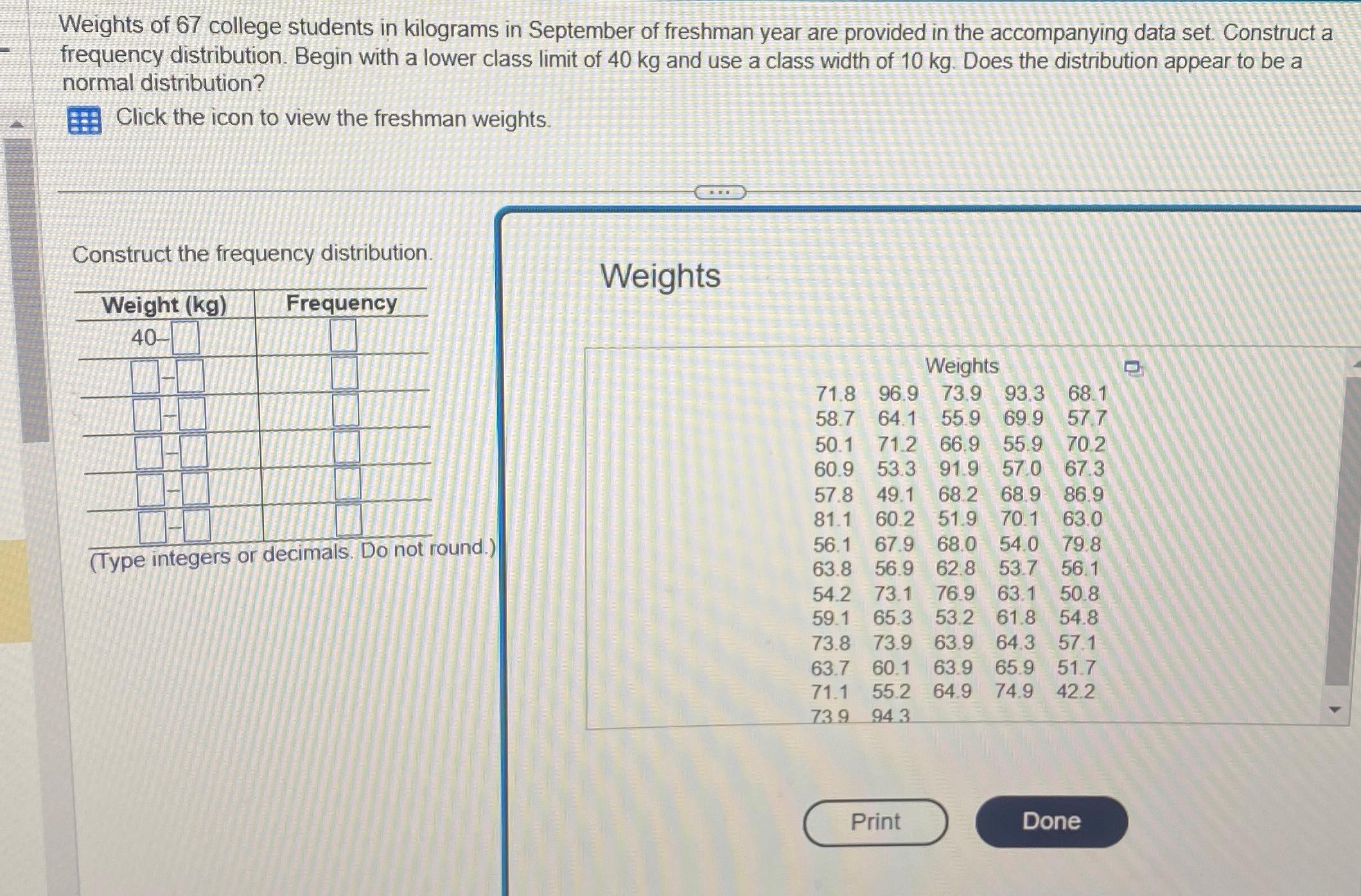 Solved Weights of 67 ﻿college students in kilograms in | Chegg.com