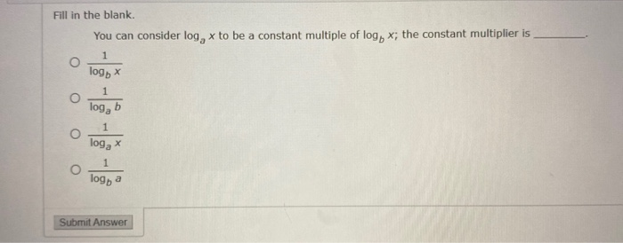 Solved Fill in the blank. You can evaluate logarithms to any | Chegg.com