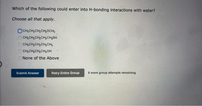 Solved Which of the following could enter into H-bonding | Chegg.com