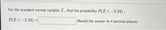 Solved For the standard normal variable Z, find the | Chegg.com