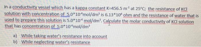 Solved in a conductivity vessel which has a kappa constant | Chegg.com